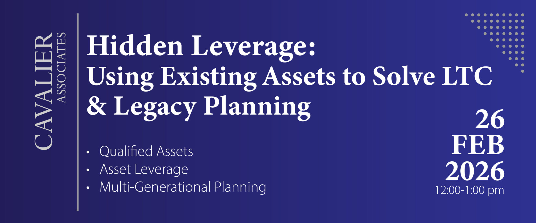 Hidden Leverage: Using Existing Assets to Solve LTC & Legacy Planning ...